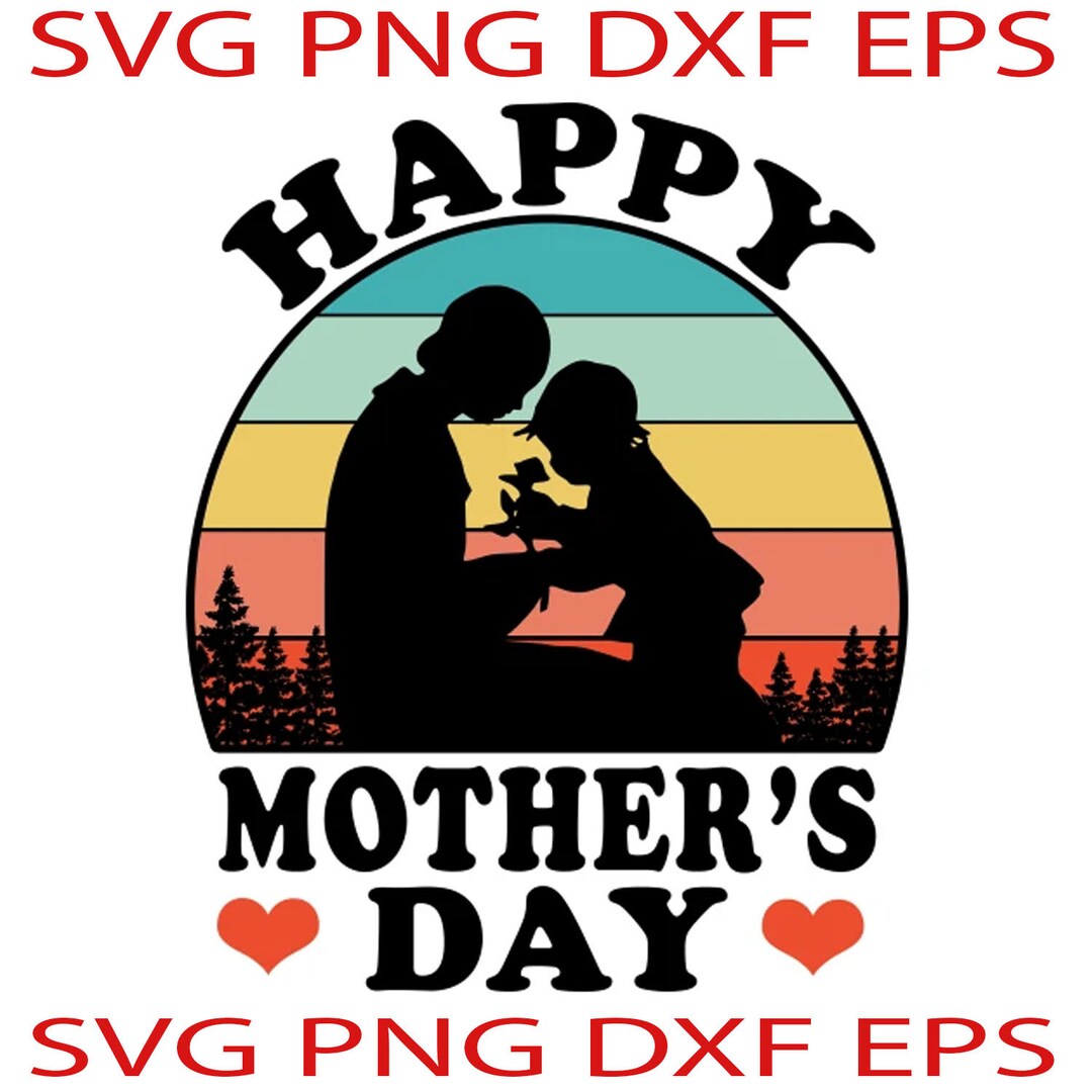 Happy Mother's Day Svg, Mom Day Svg, Mom Svg, Mama Svg, Love Mom Svg ...