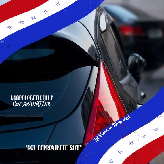 Unapologetically Conservative Car Decal | Etsy