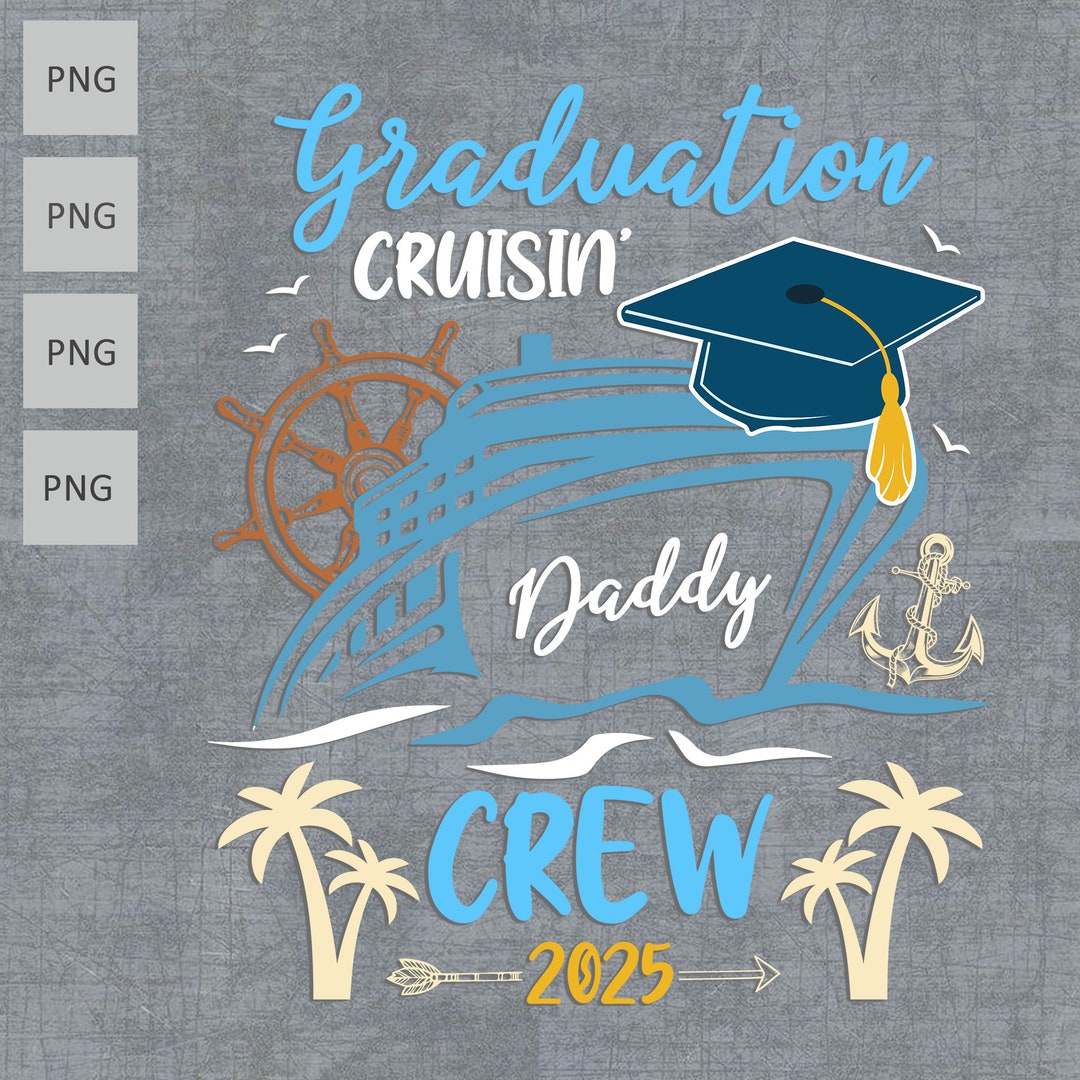 Graduation Cruise 2024 Png, Graduation Png for Men,summer Ship Trip Tee ...