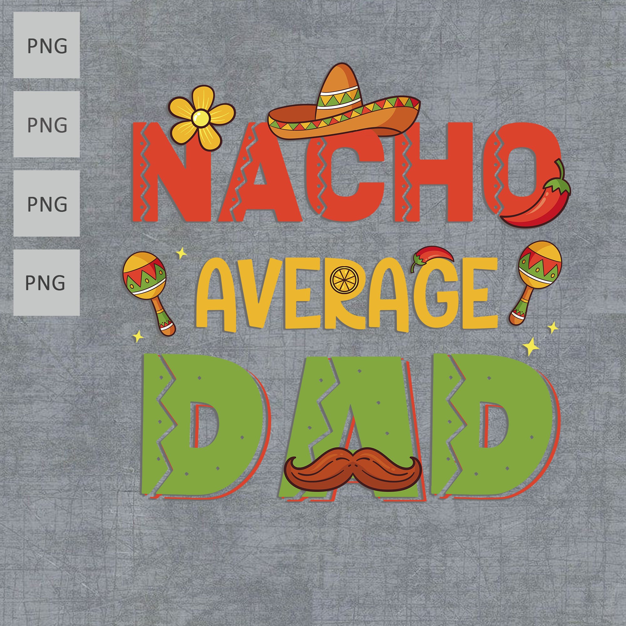 Nacho Average Dad Png, Mamacita Serape Png, Pregnancy Announcement Png ...