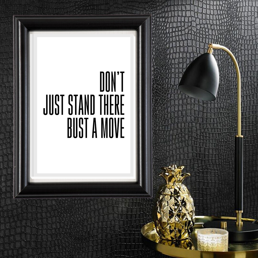 Bust A Move| Printable Poster Digital Print Sign Monochrome Typography ...