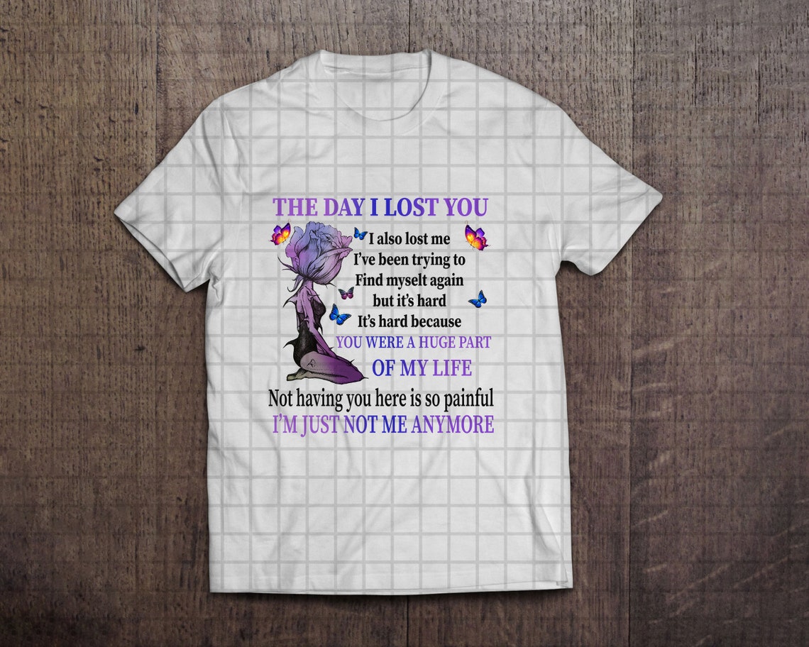 The Day I Lost You I Also Lost Me PNG Love In Heaven Woman | Etsy