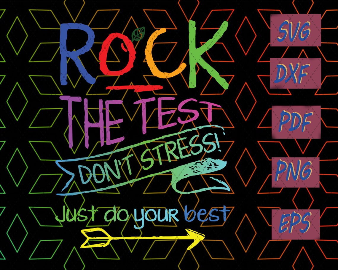 Rock The Test Dont Stressjust Do Your Bestyellow Etsy