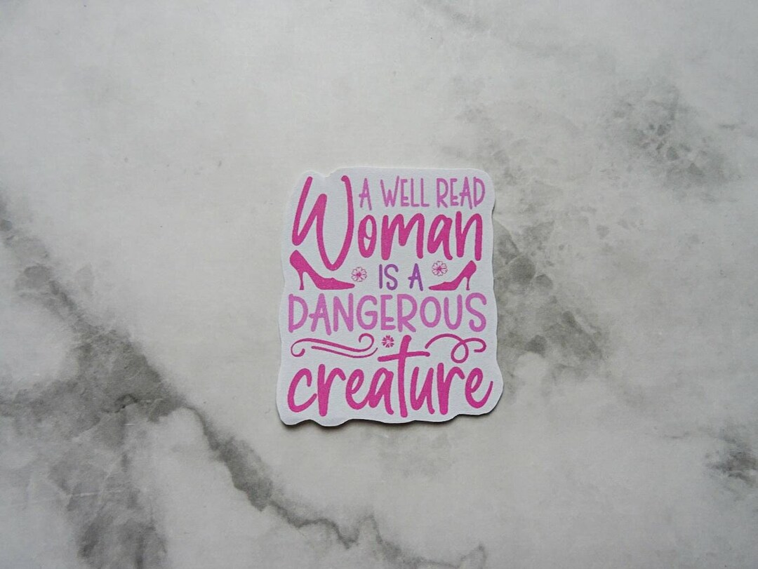 A Well Read Woman is A Dangerous Creature Sticker - Etsy