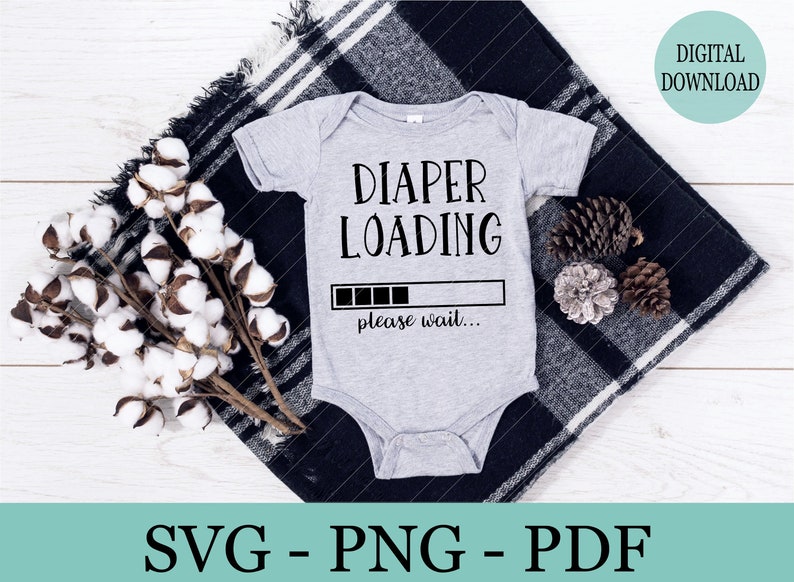 SVG Diaper Loading Please Wait, Instant Download, Baby Shower, Baby Svg ...