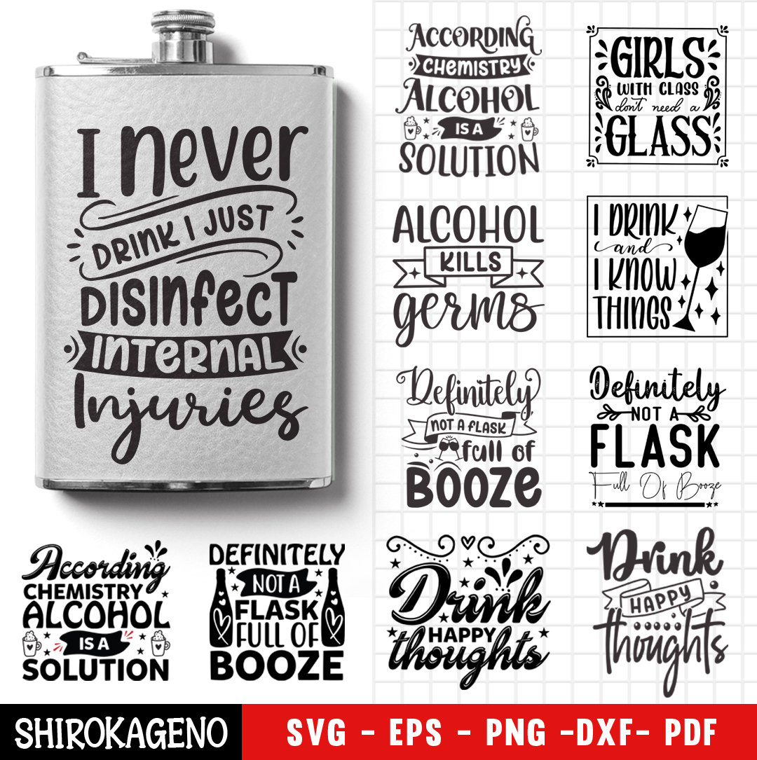 Flask Quotes Svg Bundle, Funny Drinking Quotes Svg, Alcohol Sayings ...