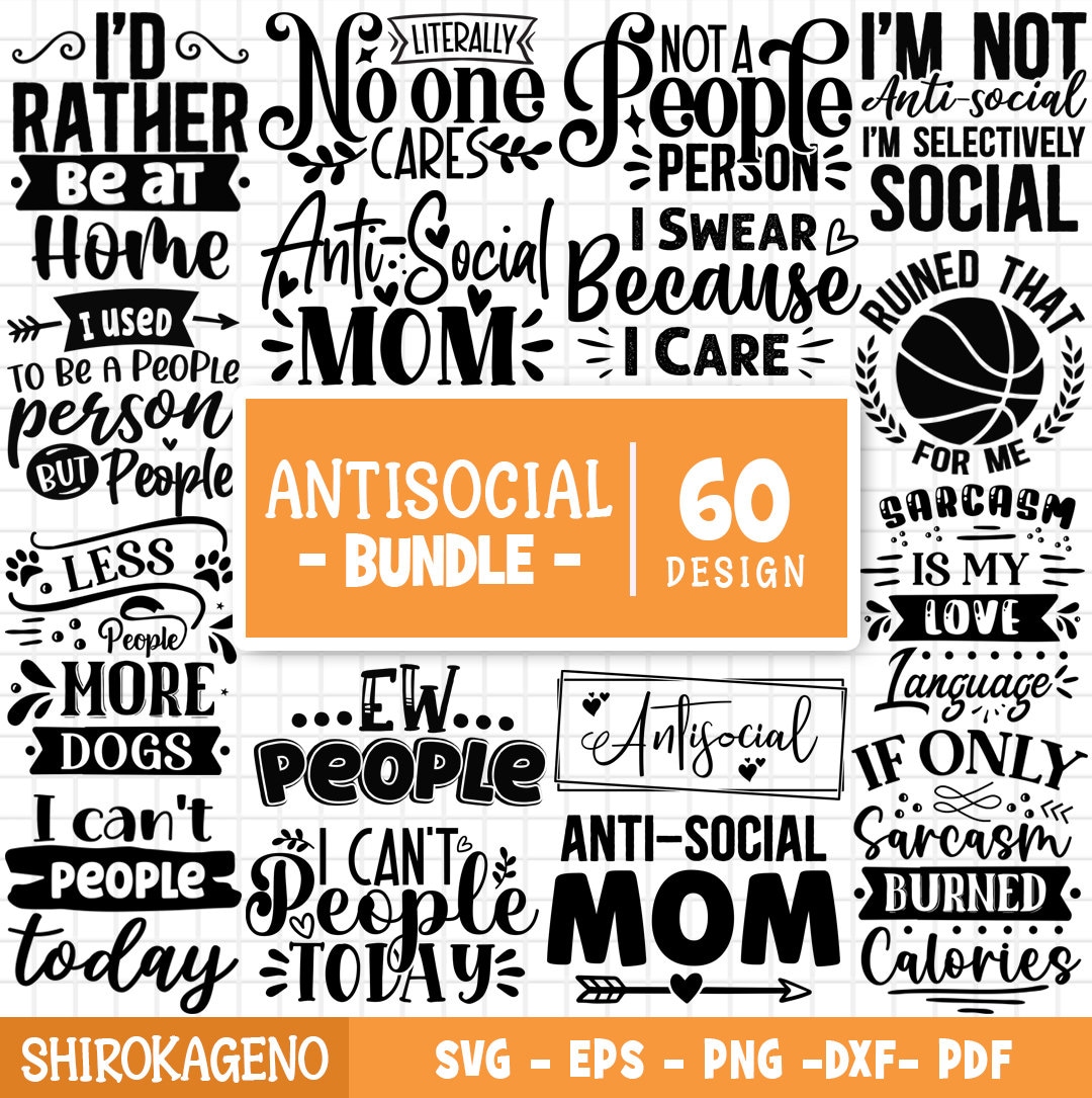 Antisocial Svg Bundle, Sarcastic Quotes Bundle, Antisocial Quotes SVG ...