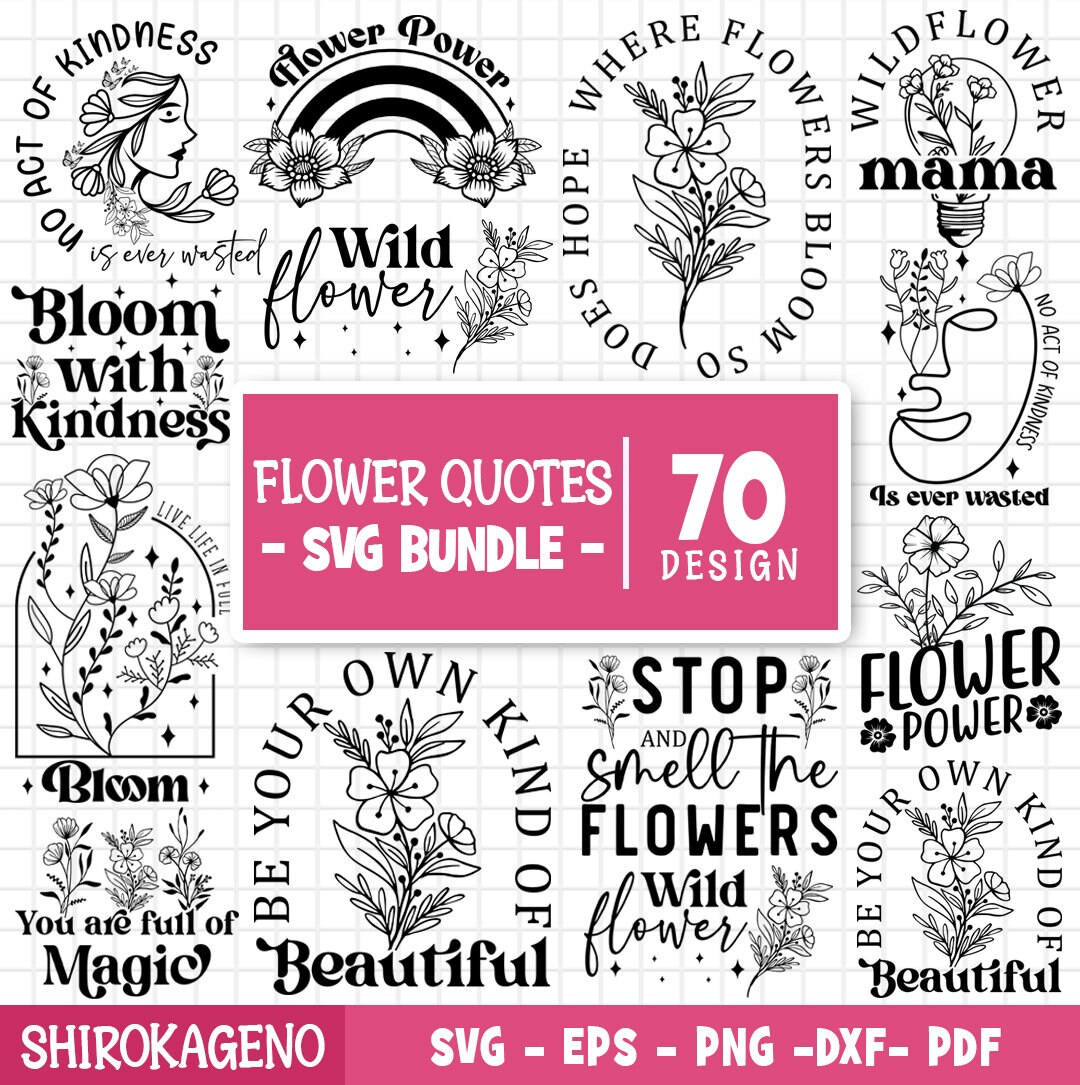 Flower Quotes Svg Bundle, Wildflower Svg, Floral Svg, Stay Wild Svg ...