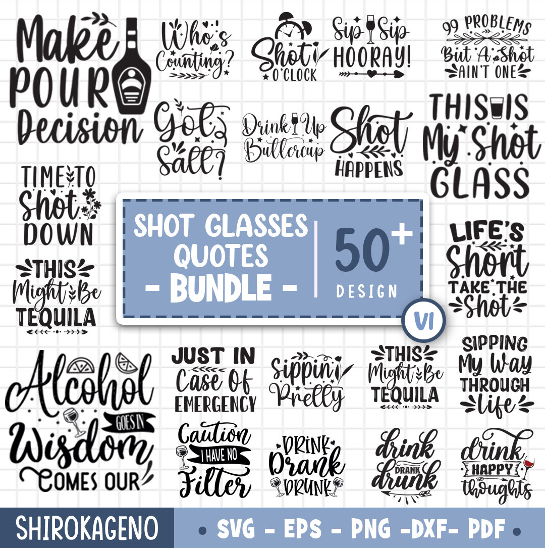 Shot Glass Quotes Svg Bundle, Shot Svg, Shot Glass Wrap Svg, Tequila ...