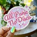 All Panic No Disco Sticker, Anxiety Laptop Decal, Pink Waterproof Water Bottle Sticker - Etsy