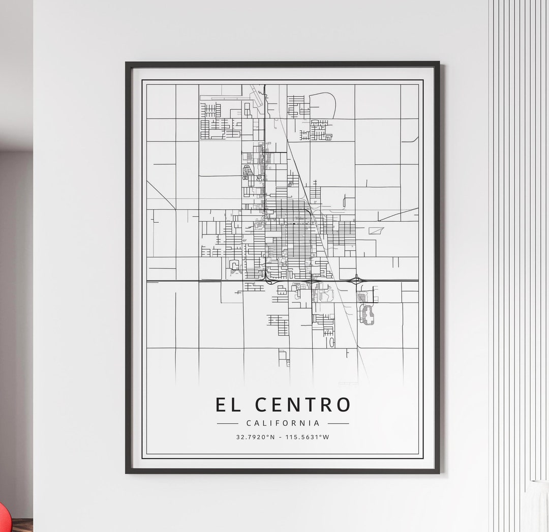 El Centro California Street Map Print | Acrylic Glass El Centro Map ...