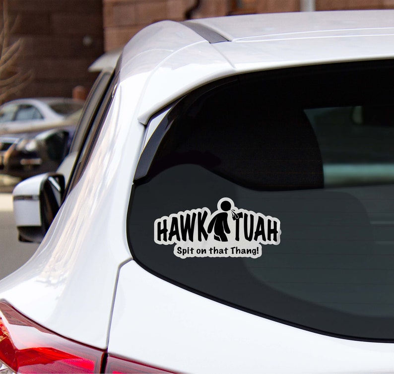 HAWK TUAH Sticker / Funny Meme Decal High Quality, Water Proof Sticker ...