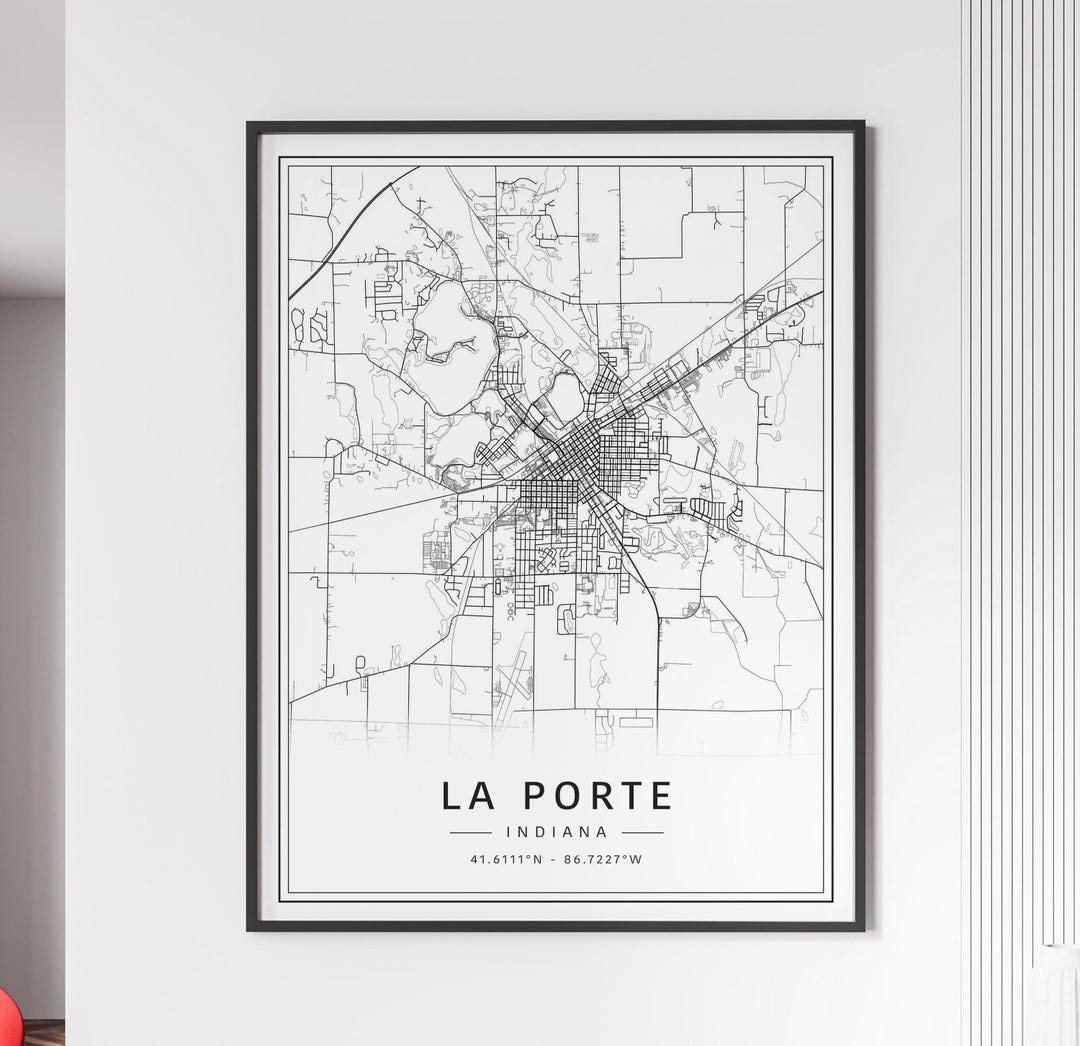 La Porte Indiana Street Map Print | Acrylic Glass La Porte City Map ...