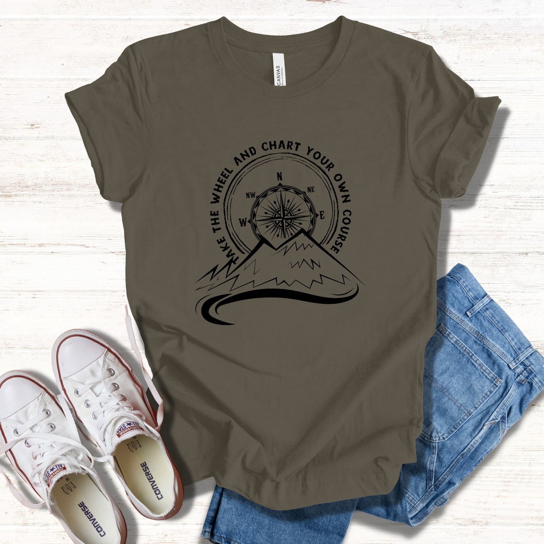 Mountain Compass Tshirt, Chart Your Own Course Shirt - Etsy