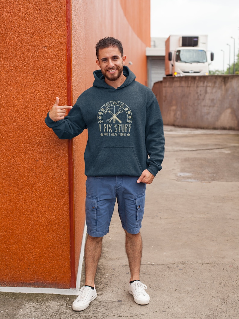 That's What I Do I Fix Stuff and I Know Things Hoodie for Men, Funny ...
