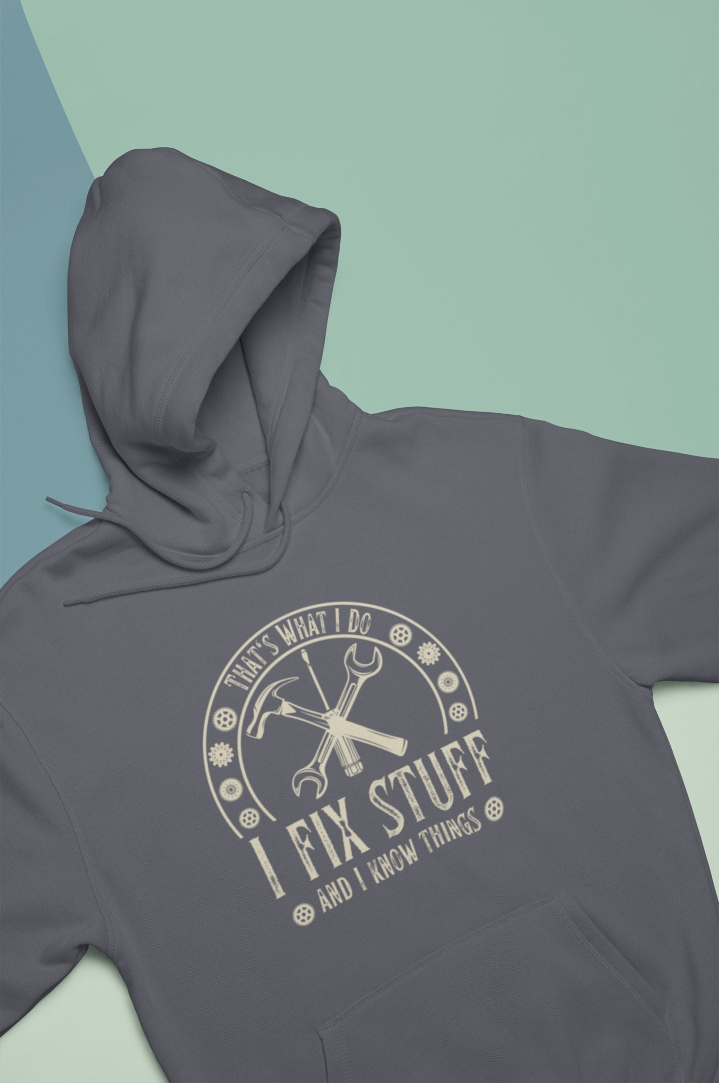 That's What I Do I Fix Stuff and I Know Things Hoodie for Men, Funny ...