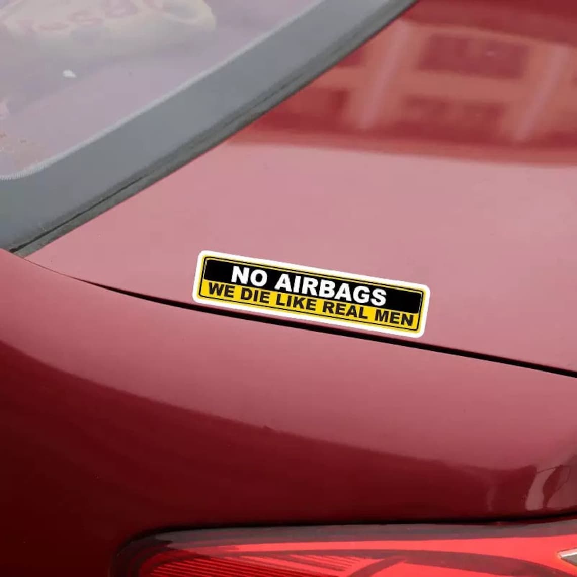 No Airbags Die Like Real Men Car Decal, Funny Quote Stickers for Men ...