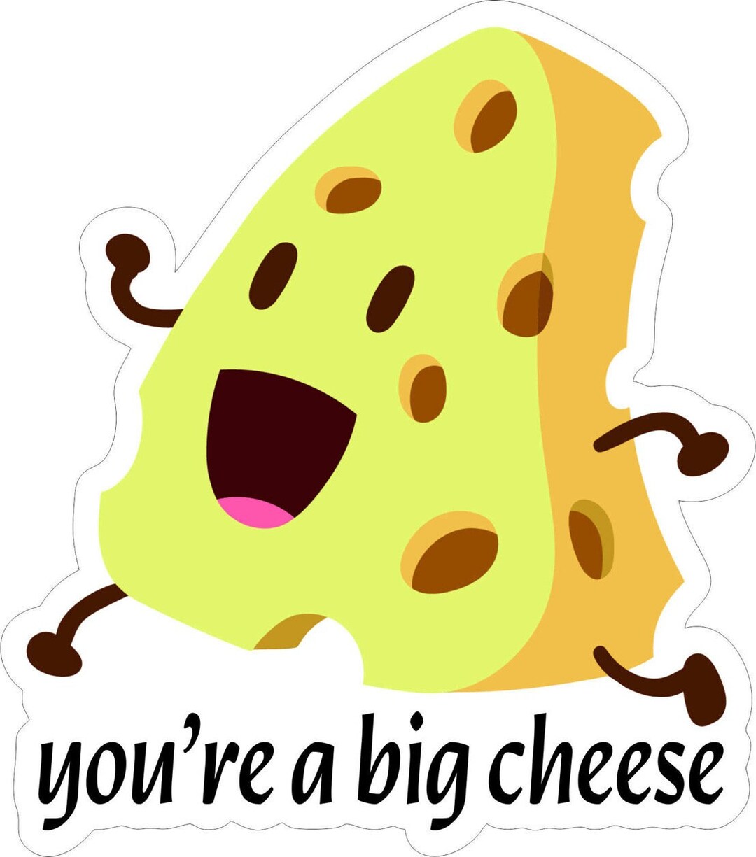 You Are a Big Cheese Car Decal Sticker, Funny Cheese Icon Quote Sticker ...