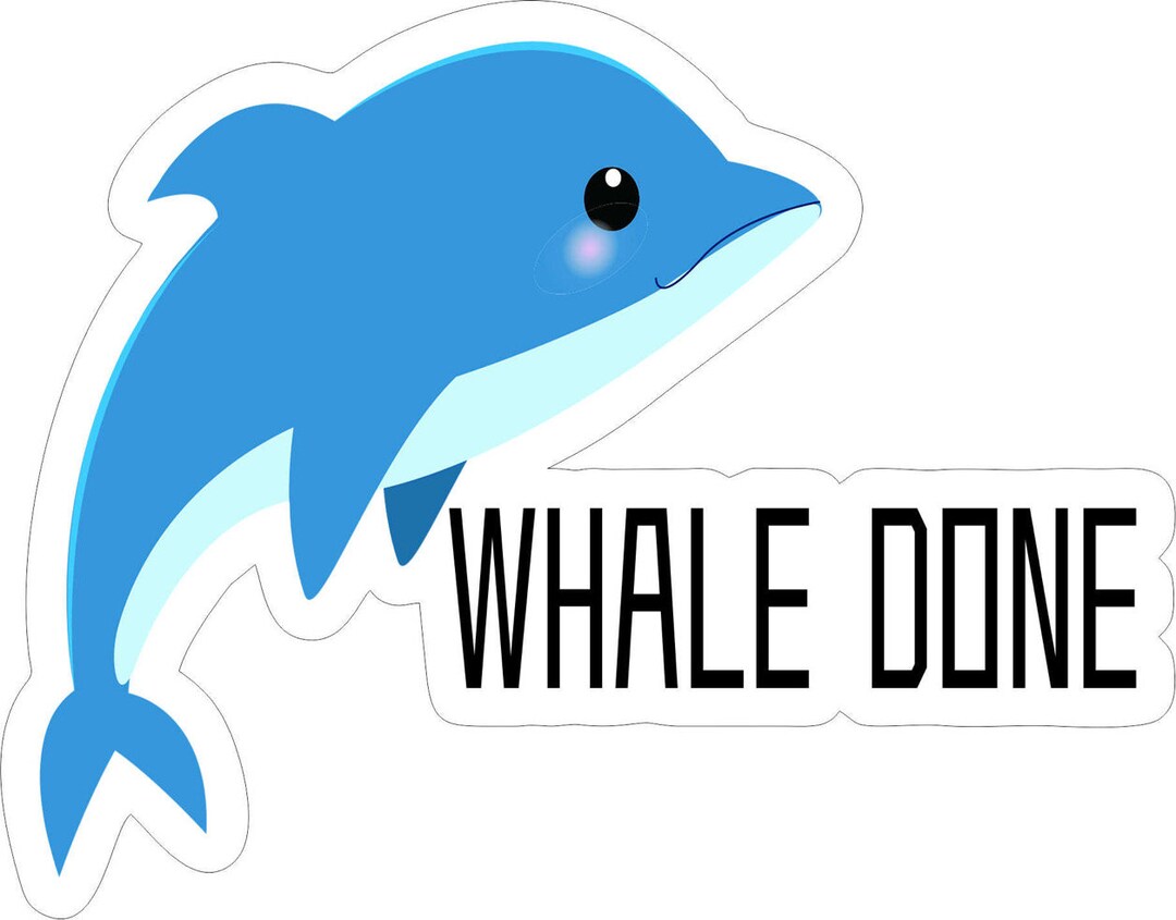 Whale Done Waterproof Vinyl Decal, Marine Life, Oceanic Inspirational ...