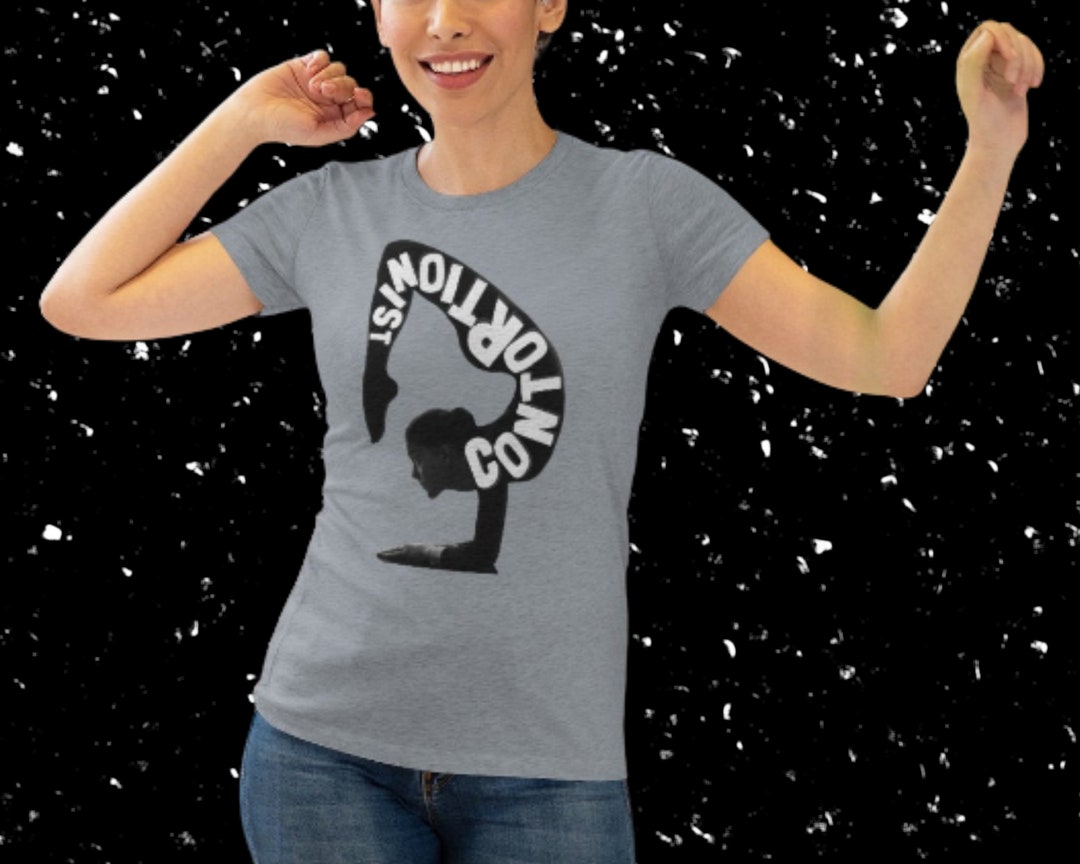 CONTORTIONIST Junior's Circus Shirt Contortion Tshirt flexible ...