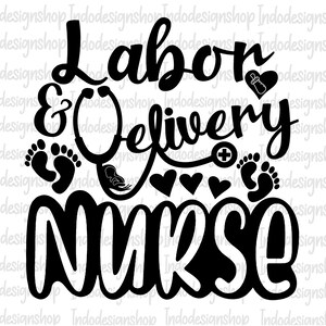 Labor and Delivery Nurse: Digital Cut File Design PNG for - Etsy
