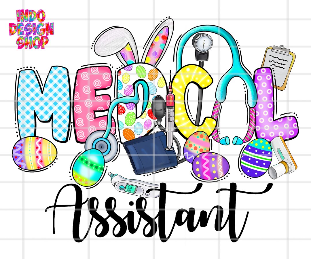 Easter Medical Assistant Png, Every Bunny's Favourite Medical Assistant ...