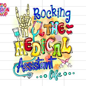Medical Assistant Png Sublimation Design, Rocking the Medical Assistant ...