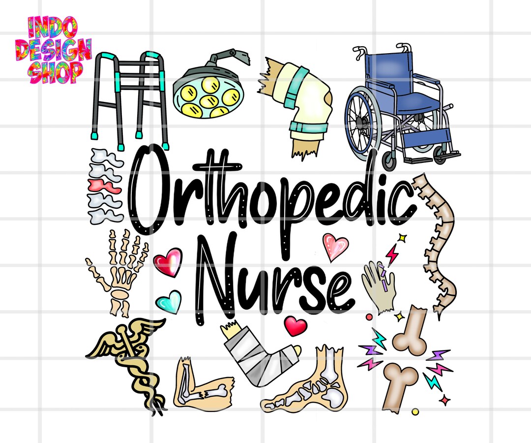 Orthopedic Png, Orthopedic Nurse Sublimation Design, Orthopedic Nurse ...