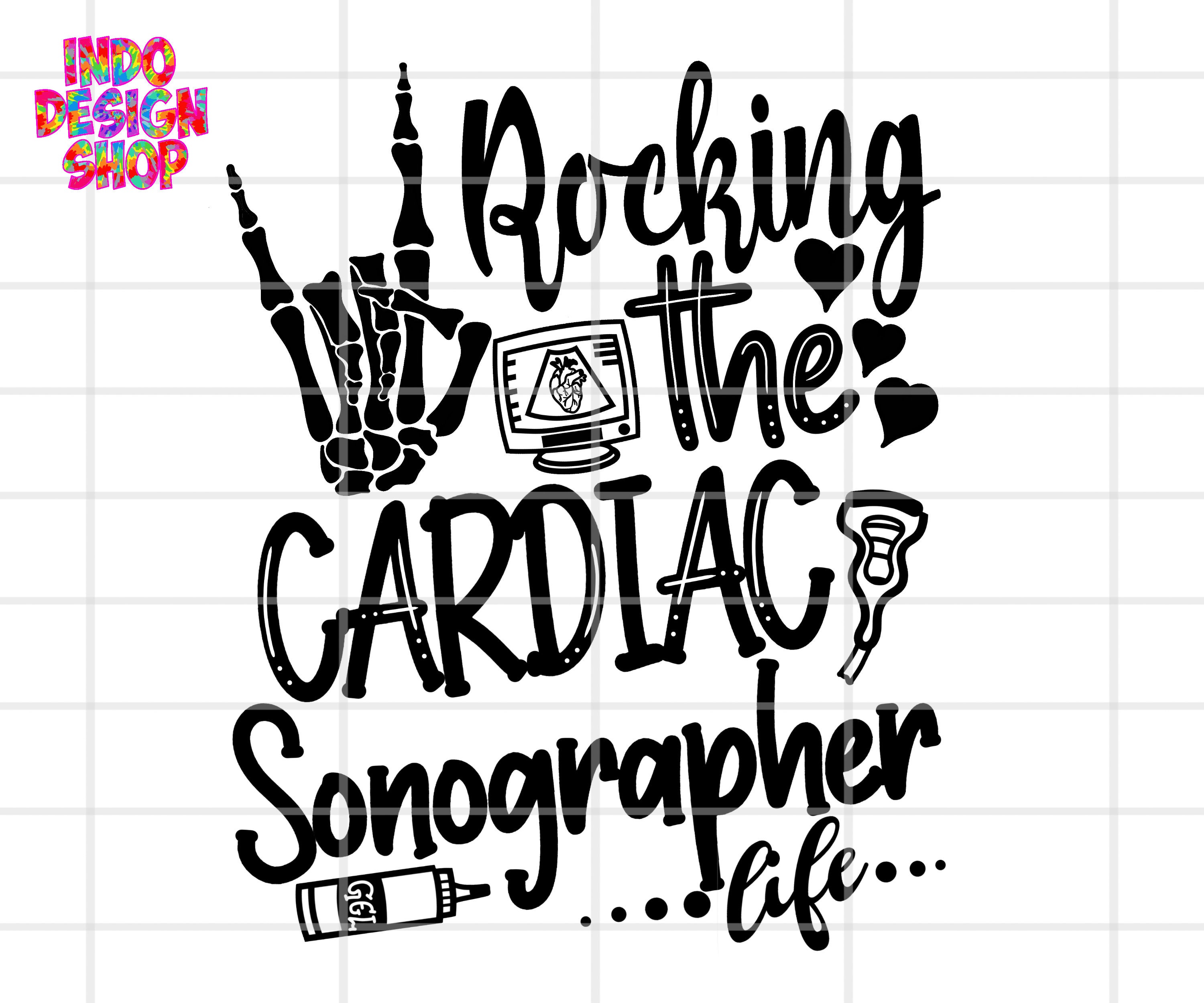 Cardiac Sonographer Svg Rocking the Cardiac Sonographer Life - Etsy