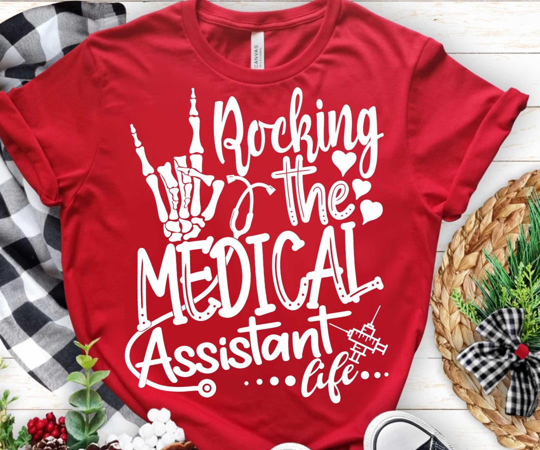 Medical Assistant Svg, Rocking the Medical Assistant Life Svg File for ...