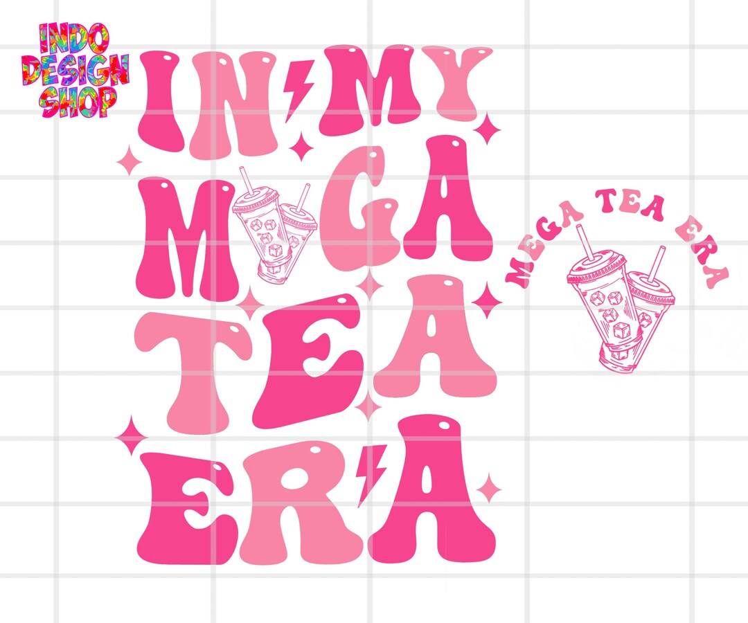 In My Mega Tea Era Png Svg, Mega Tea Svg Png, Love Loaded Tea Svg Png ...
