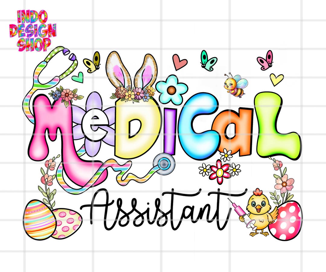 Easter Medical Assistant Png, Every Bunny's Favourite Medical Assistant ...