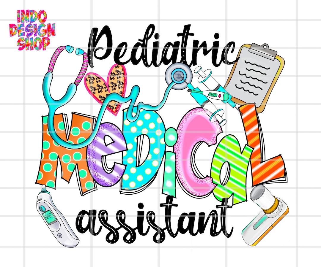 Pediatric Medical Assistant Png Sublimation Design, Pediatric Medical ...