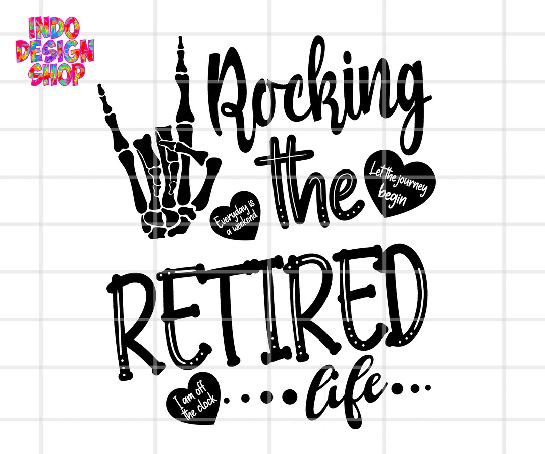 Rocking the Retired Life Svg, Retired Svg File for Cricut, Retired Life ...