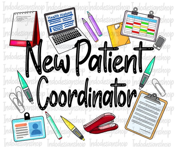 New Patient Coordinator Png Sublimation Design New Patient | Etsy