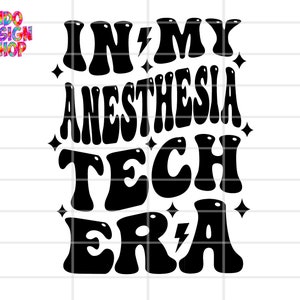Anesthesia Tech Png Svg, in My Anesthesia Tech Era Svg Png, Anesthesia ...