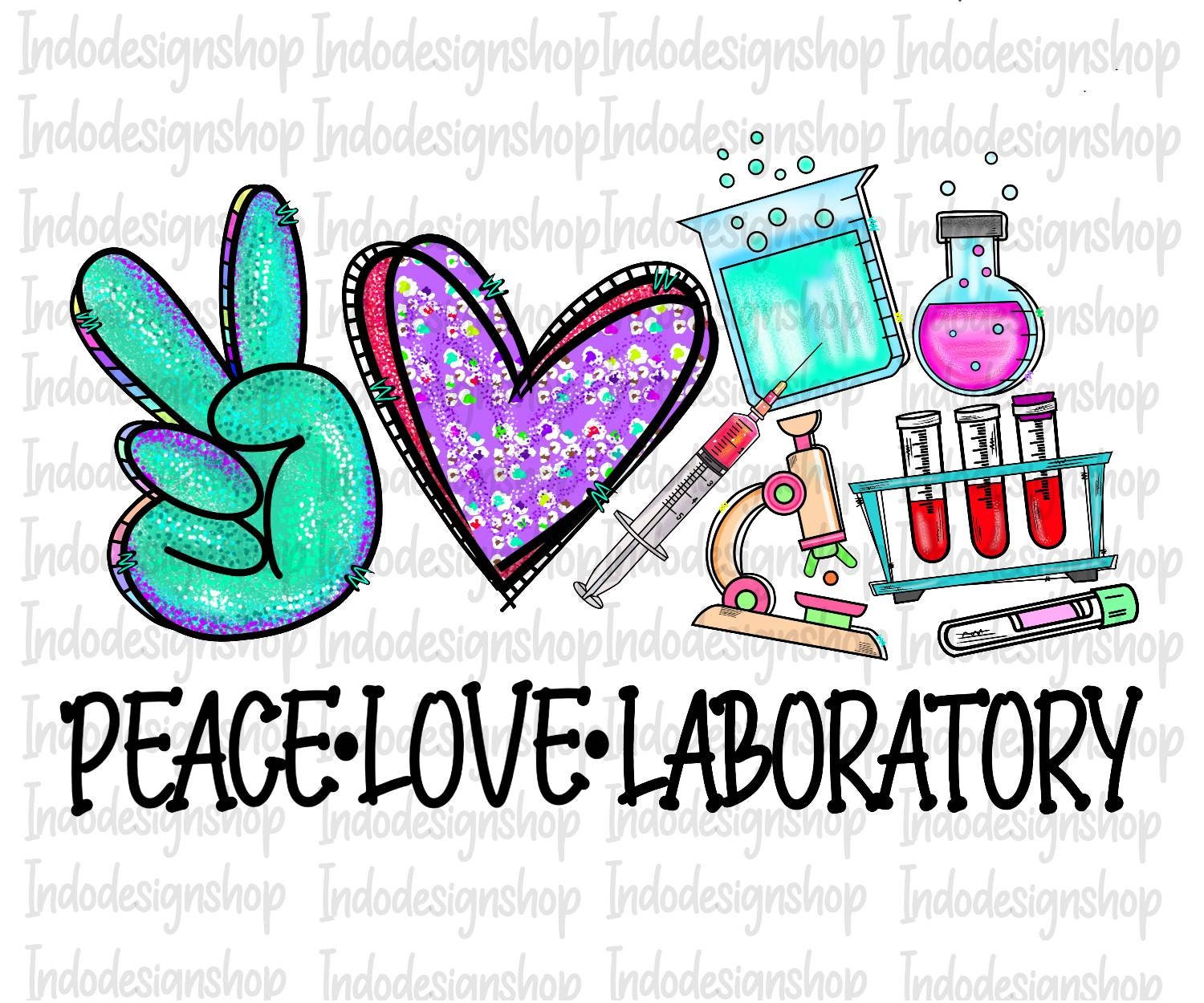 Peace Love Laboratory Png Laboratory Sublimation Design and - Etsy