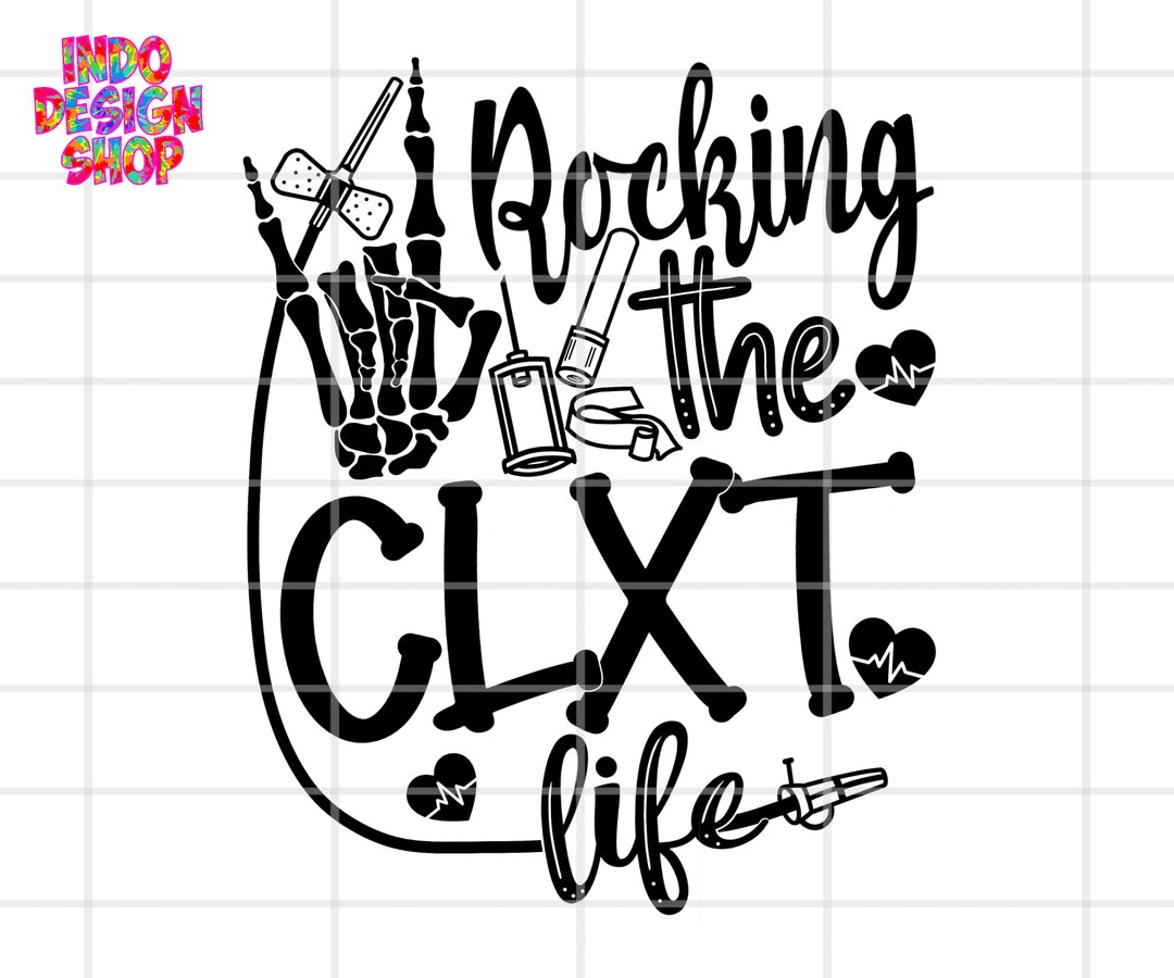 CLXT Svg Rocking the Clxt Life Svg Png Phlebotomist Tech Svg - Etsy Canada