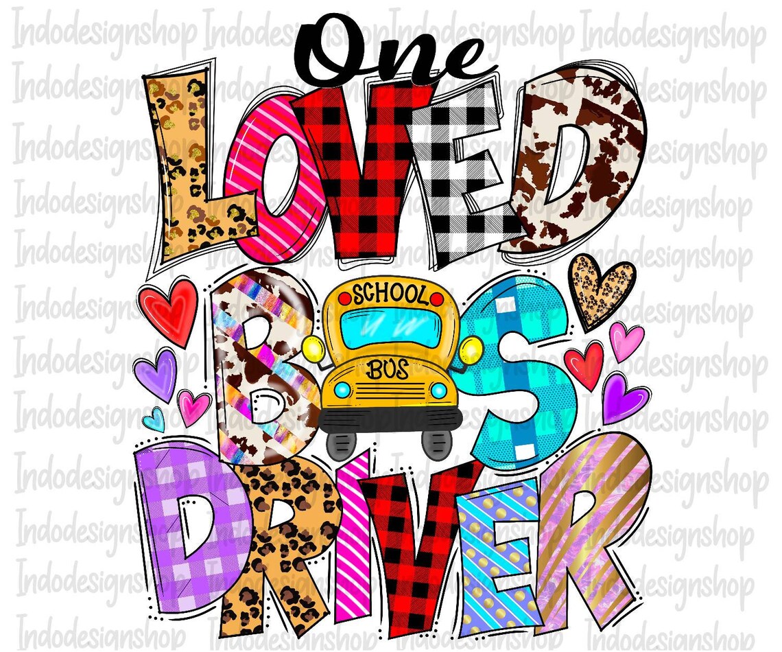 One Loved Bus Driver Png File for Sublimation and Digital - Etsy