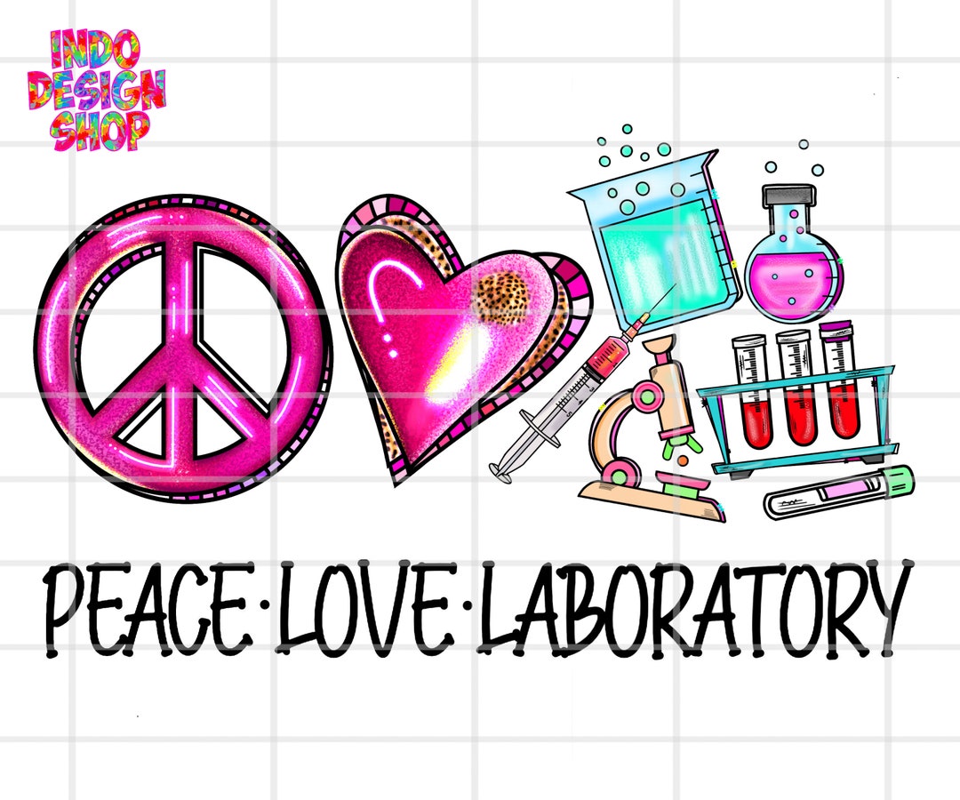Peace Love Laboratory Png, Laboratory Sublimation Design and Digital ...
