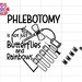 Phlebotomy Svg Phlebotomist Svg Phlebotomy is Not Just - Etsy