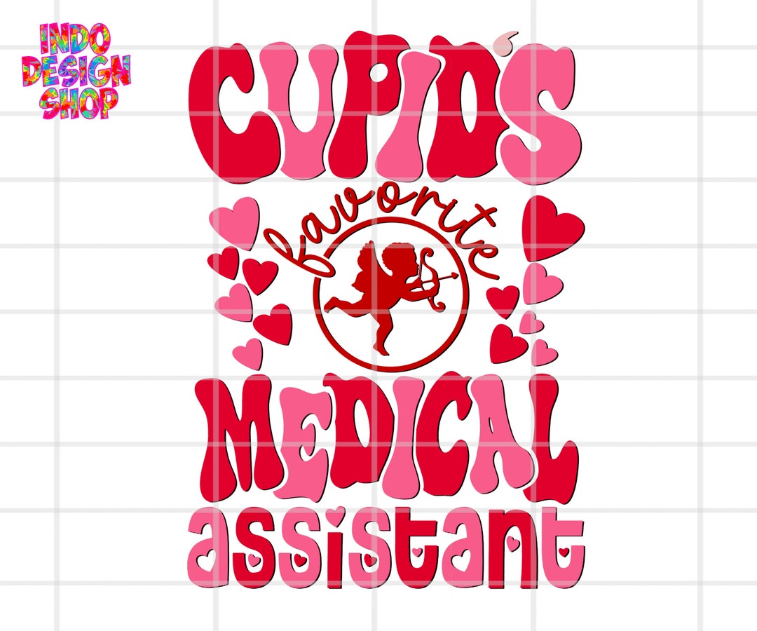 Valentines Medical Assistant Svg, Cupid's Favorite Medical Assistant ...