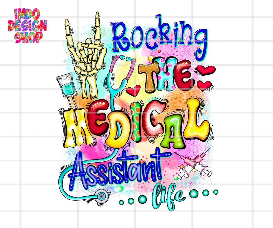 Medical Assistant Png Sublimation Design, Rocking the Medical Assistant ...