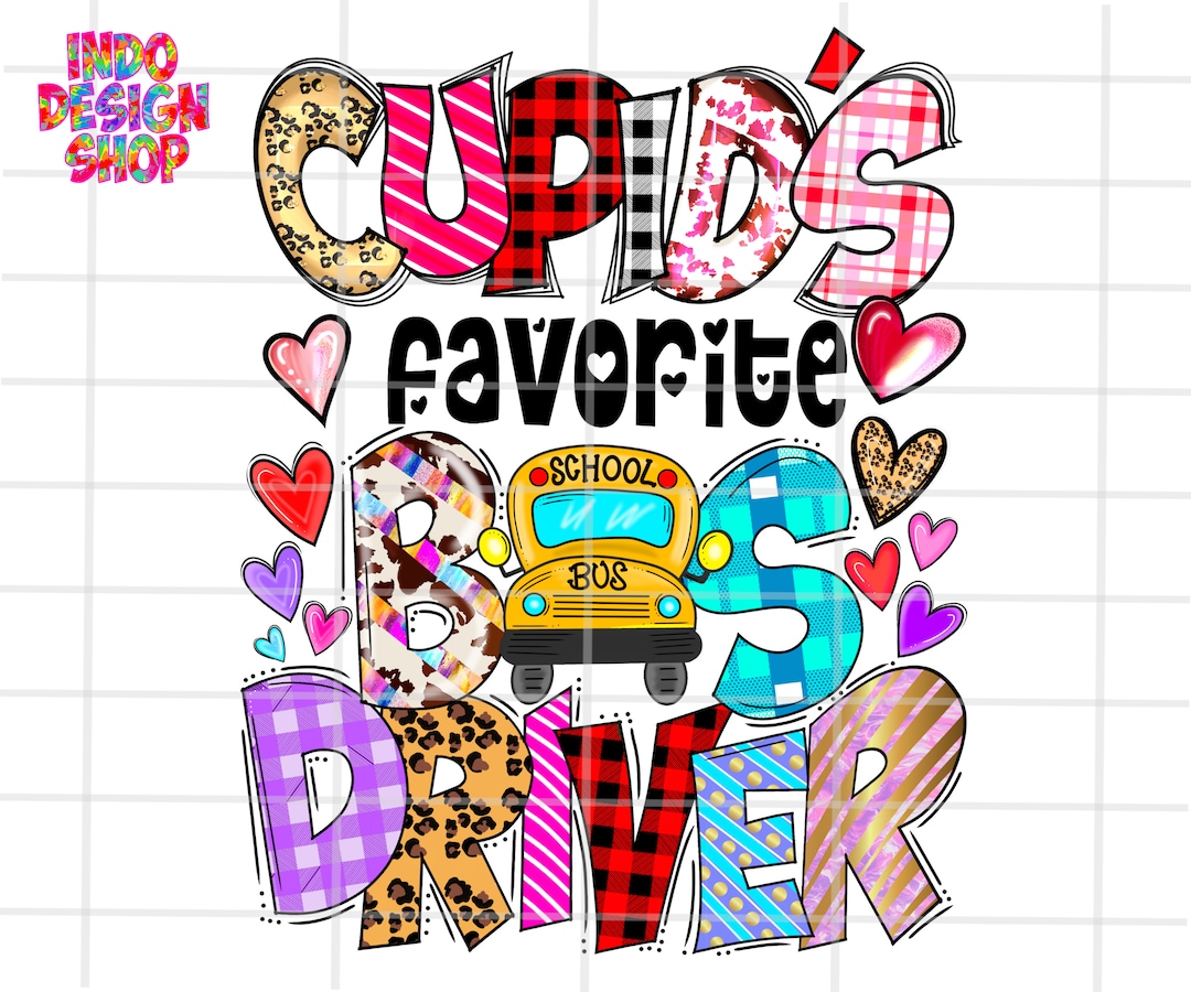 Cupid's Favorite Bus Driver Png, Valentines Bus Driver Png, Bus Driver ...