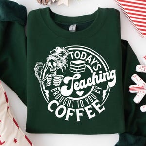 Teacher Svg Png, Coffee Teacher Svg, Today's Teaching Brought to You by ...