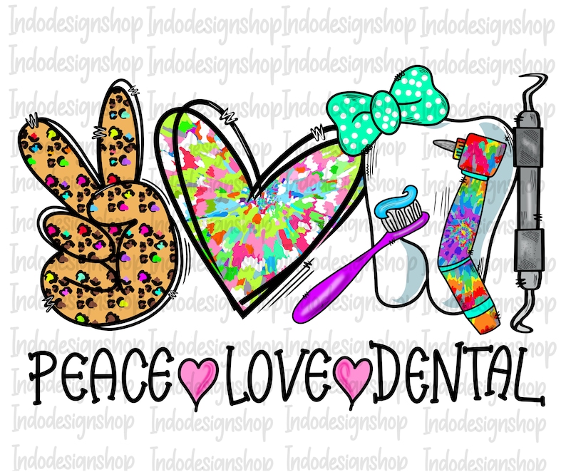 Peace Love Dental Png Sublimation Design and Digital Download, Peace ...