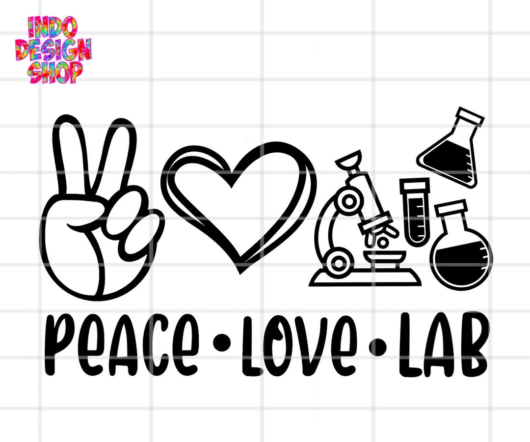 Peace Love Lab Svg, Lab Tech Svg Png, Lab Tech Svg, Lab Week 2025 Svg ...