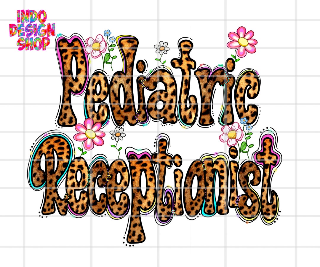 Pediatric Receptionist Png, Pediatric Receptionist Shirt Png, Leopard ...