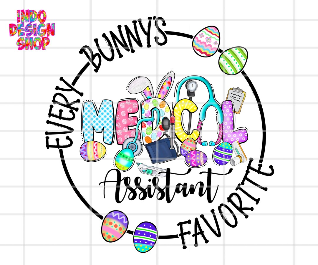 Easter Medical Assistant Png, Every Bunny's Favourite Medical Assistant ...