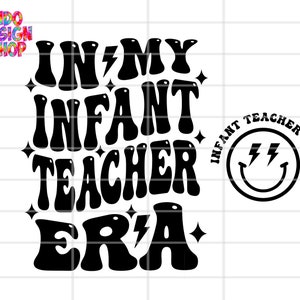In My Infant Teacher Era Svg Png, Infant Teacher Svg Png, Infant ...